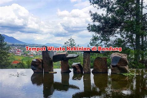 5 Tempat Wisata Kekinian Di Bandung Wot Batu Salah Satunya
