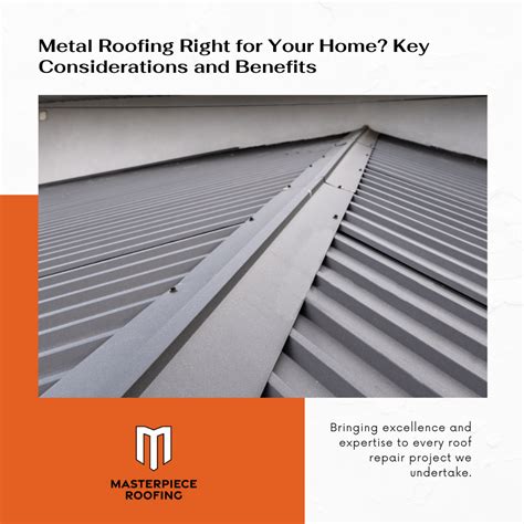 Metal Roofing Right For Your Home Key Considerations And Benefits