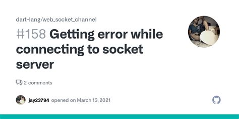 Getting Error While Connecting To Socket Server Issue 158 Dart