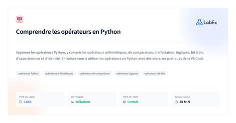Opérateurs Python Guide Complet Arithmétique Logique Identité Labex