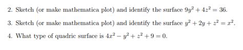 solved 2 sketch or make mathematica plot and identify the