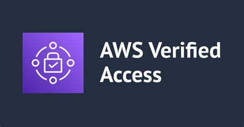 Aws Verified Access For Internal Applications Without Vpn By Usama Malik Aws In Plain English