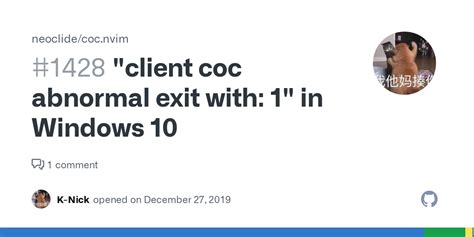 Client Coc Abnormal Exit With 1 In Windows 10 Issue 1428 Neoclide Coc Nvim GitHub