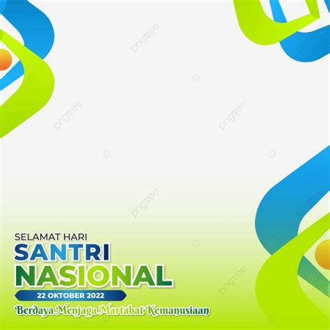 Twibbon Hari Santri Nasional 2022 Twibbon Hari Santri 2022 Twibbonize Hari Santri 2022 Hari