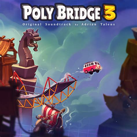 Poly Bridge 3 Soundtrack By Adrian Talens Streaming On The Ongaku