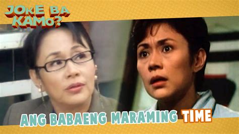 Ang Babaeng Maraming Time Bata Bata Pano Ka Ginawa And In My Life Joke Ba Kamo Ang