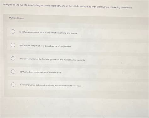 Solved In Regard To The Five Step Marketing Research