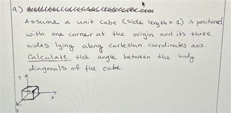Solved Assume A Unit Cube Side Length 1 Is Positioned