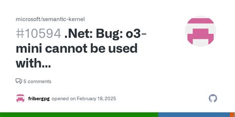 Net Bug O3 Mini Cannot Be Used With Openaiassistantagent · Issue 10594 · Microsoftsemantic