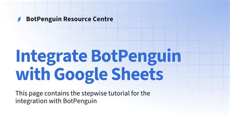 Integrate BotPenguin With Google Sheets BotPenguin Resource Centre
