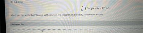 solved ∫04 2 4− x−2 2 dx hint you can write the integrals as