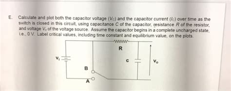 solved calculate and plot both the capacitor voltage v c