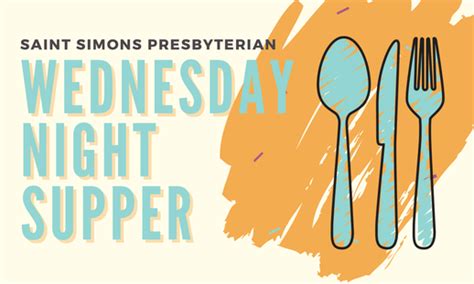 Wednesday Night Supper St Simons Presbyterian Church