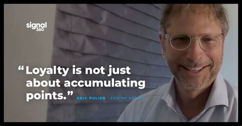 Pandg Signal360 On Linkedin To Eric Pulier Engagement Is Fun But Loyalty Even Better …