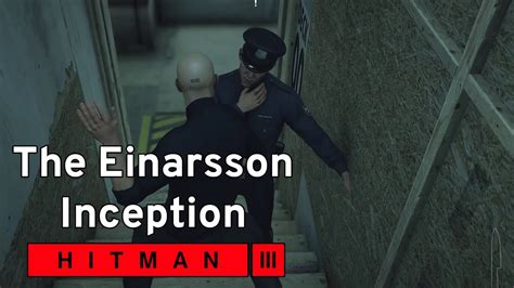 Hitman 3 The Einarsson Inception All Levels Sa Youtube