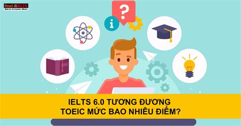 Ielts 60 Tương đương Toeic Bao Nhiêu Vn