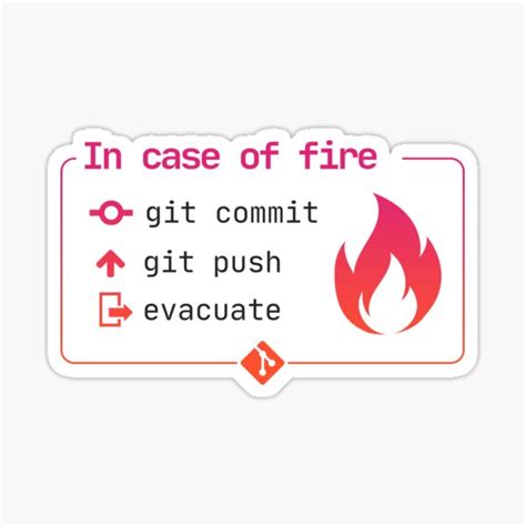 In Case Of Fire Git Commit Sticker For Sale By Olechafm Redbubble