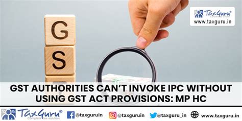 gst authorities can t invoke ipc without using gst act provisions mp hc
