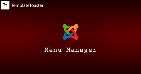 Get Started With Joomla Menu Manager Templatetoaster Blog