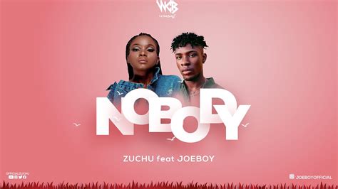 Zuchu Ft Joeboy Nobody Official Audio YouTube