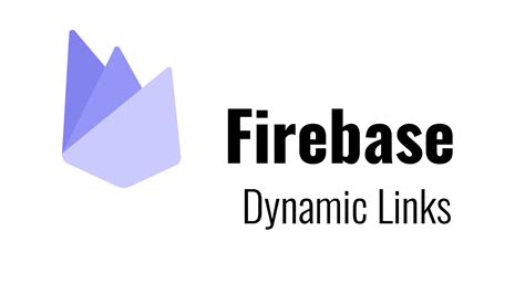 Firebase Firebase Dynamic Link