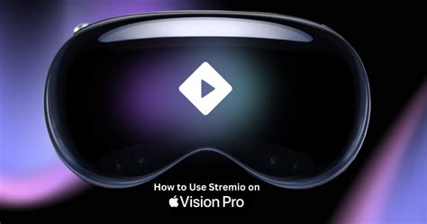 How To Use Stremio Web On Vision Pro The Stremio Blog