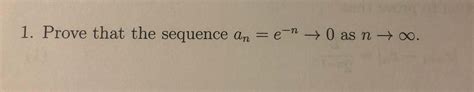 Solved Prove That The Sequence An E N As N Chegg