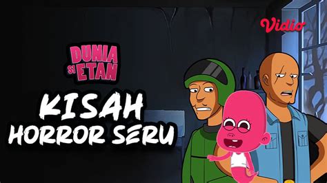 Streaming Dunia Si Etan Kisah Horror Seru