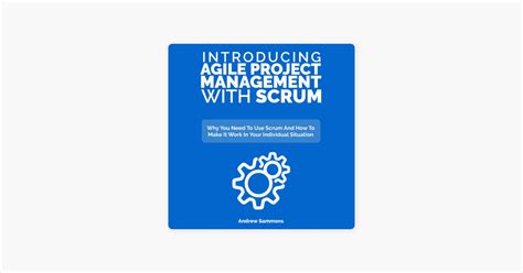 Introducing Agile Project Management With Scrum Why You Need To Use Scrum And How To Make It