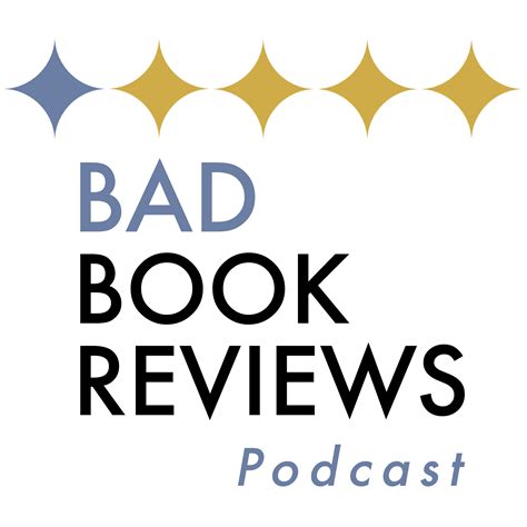 Bad Book Reviews Podcast Listen Via Stitcher For Podcasts