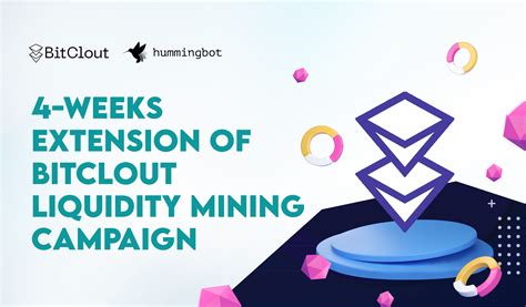 4 Week Extension Of Bitclout Liquidity Mining Campaign