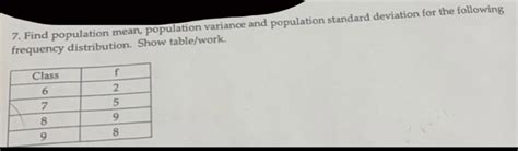 7 Find Population Mean Population Variance And Population Standard Deviation For The Fol