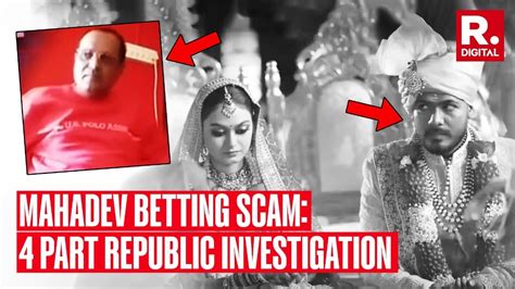 Mahadev Betting Scam Republic Uncovers Biggest Political Scam Did