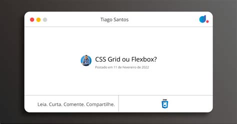 CSS Grid Ou Flexbox Tiago Santos CSS DIO