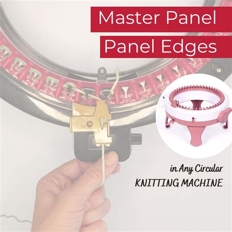 How To Make Perfect Panels On Your Circular Knitting Machine