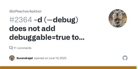 D Debug Does Not Add Debuggabletrue To Androidmanifestxml · Issue 2364 · Ibotpeaches