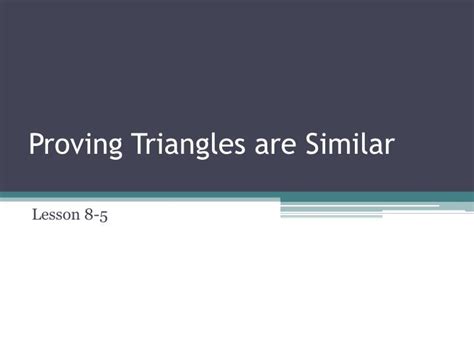 PPT Proving Triangles Are Similar PowerPoint Presentation Free Download ID