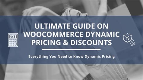 Ultimate Guide On Woocommerce Dynamic Pricing And Discounts