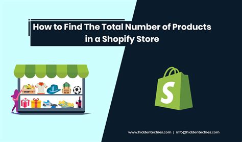 How To Find The Total Number Of Products In A Shopify Store Hiddentechies