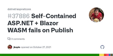 Self Contained Aspnet Blazor Wasm Fails On Publish · Issue 37886 · Dotnetaspnetcore · Github