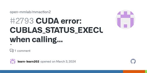 Cuda Error Cublasstatusexecutionfailed When Calling `cublassgemm · Issue 2793 · Open Mmlab