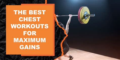The Best Chest Workouts For Maximum Gains Magma Fitness