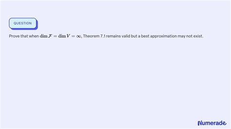solved prove that when dim ℱ dim v ∞ theorem 7 1 remains valid but a