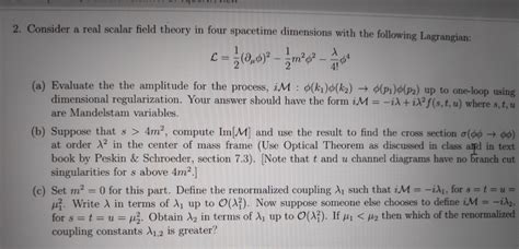 Solved 2 Consider A Real Scalar Field Theory In Four