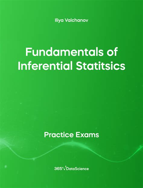Fundamentals Of Inferential Statistics Practice Exam 365 Data Science