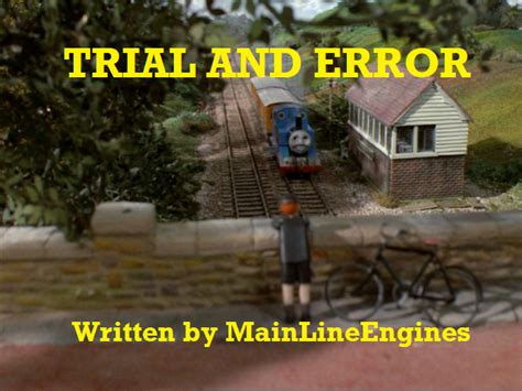 Trial And Error Thomas Made Up Characters And Episodes Wiki Fandom