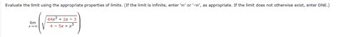 Solved Evaluate The Limit Using The Appropriate Properties