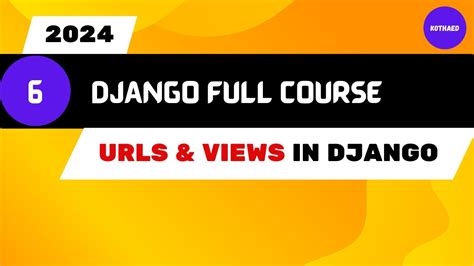 Complete Django Course For 2024 Urls And Views In Django Python