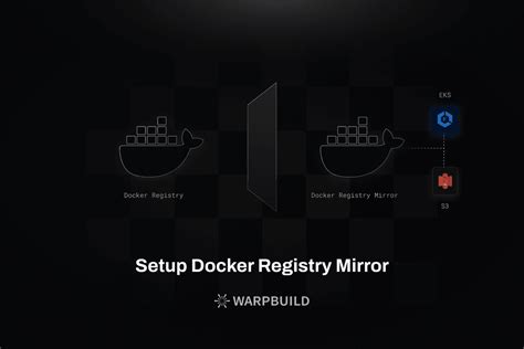 Docker Registry Mirror Setup Warpbuild Blog