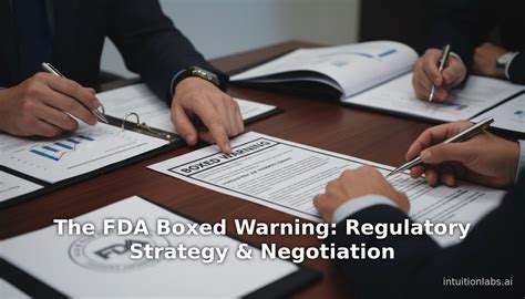 The Fda Boxed Warning Regulatory Strategy And Negotiation Intuitionlabs